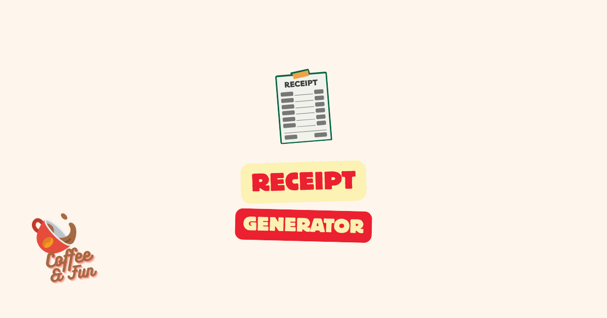 Free Receipt Generator - Create Professional Receipts | Coffee & Fun LLC